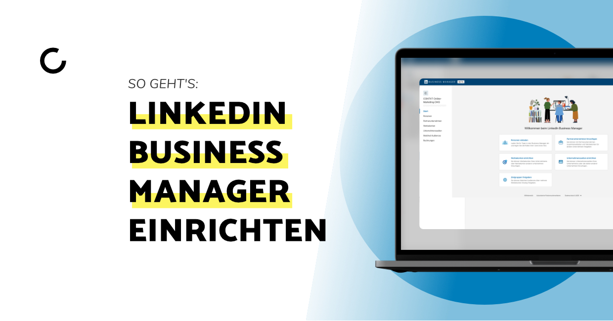 LinkedIn Business Manager einrichten – CONTXT Online-Marketing